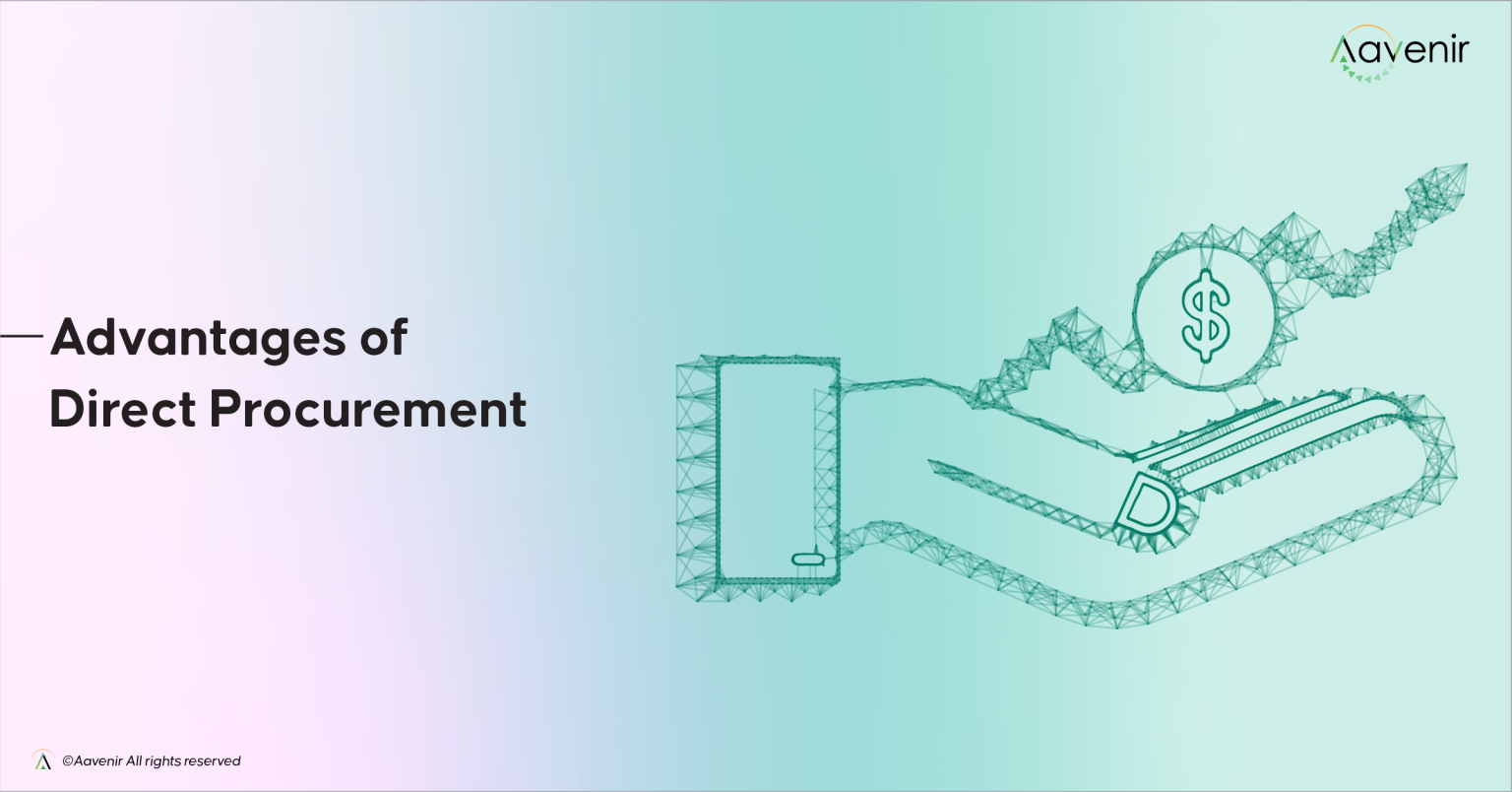 7 Key Advantages of Direct Procurement (2025) - Aavenir