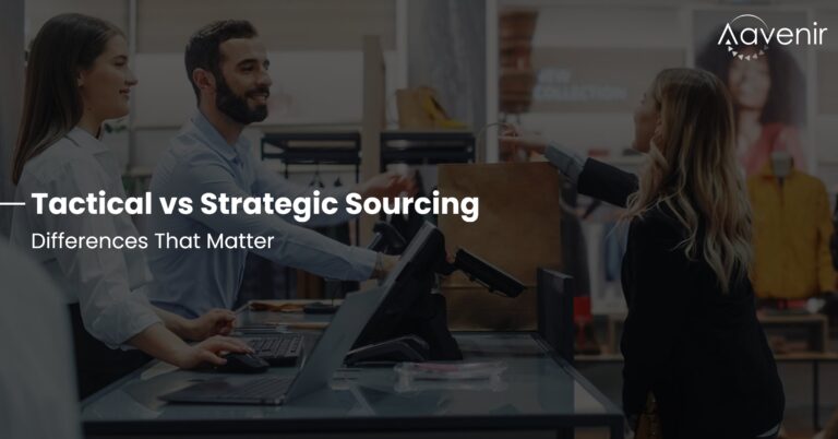 Tactical Sourcing vs Strategic Sourcing (2025) | Aavenir Tactical Sourcing vs Strategic Sourcing (2025) | Aavenir